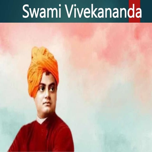 Swami Vivekananda life history and his teachings | PPTX