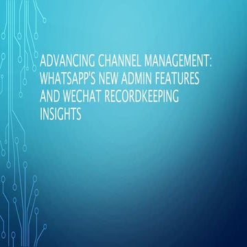 Advancing Channel Management: WhatsApp's New Admin Features and WeChat ...