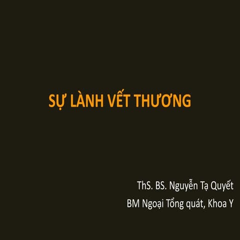 19. Wound Healing ThS BS Nguyen Ta Quyet.pptx