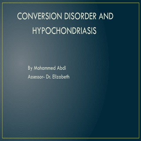 19. Conversion Disorder & Hypochondriasis.pptx