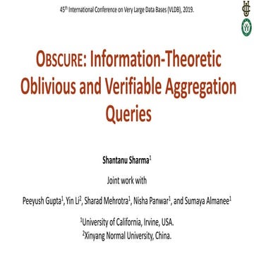 OBSCURE: Information Theoretic Oblivious and Verifiable Aggregation Queries | PPT