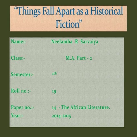 Things fall apart as a historic al fiction | PPTX