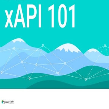 xAPI 101 - webinar slides | PDF