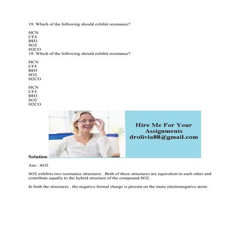 19- Which of the following should exhibit resonance- HCN CF4 BH3 SO2.docx