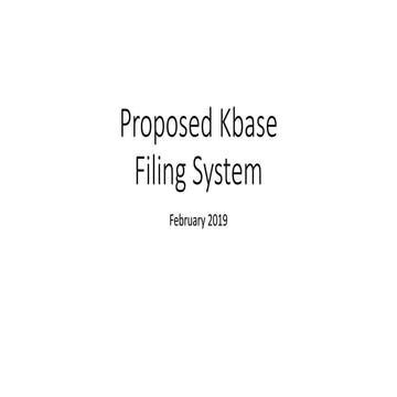 190213 Proposed KBase Filing system.pptx