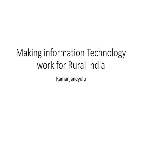 Making information technology work for rural india | PPTX