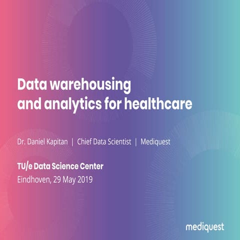 Data warehousing and analytics for healthcare in practice | PDF