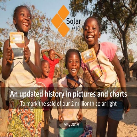 An updated history of SolarAid in pictures and charts, to mark the sale ...