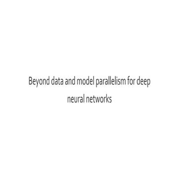Beyond Data And Model Parallelism For Deep Neural Networks Pptx Computing Technology