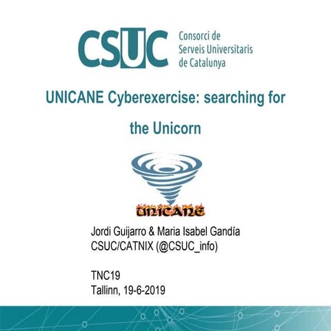 UNICANE Cyberexercise: searching for the Unicorn | PPT