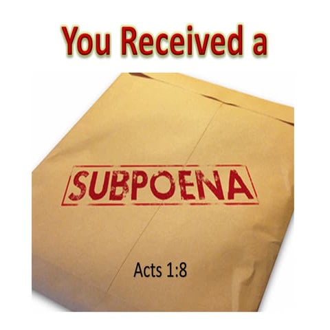 Subpoenaed - Acts 1:8 | PPT