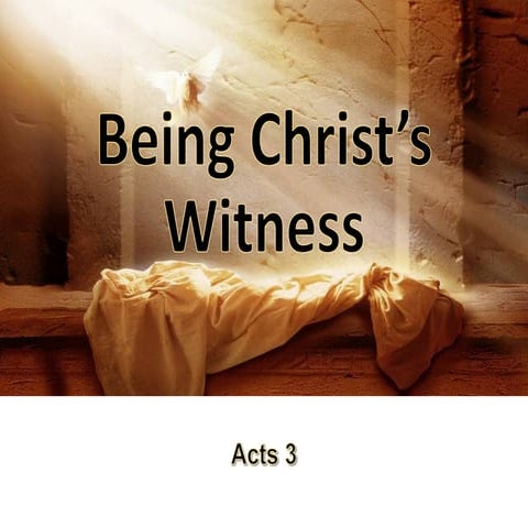 Being Christ's Witness - Acts 3 | PDF