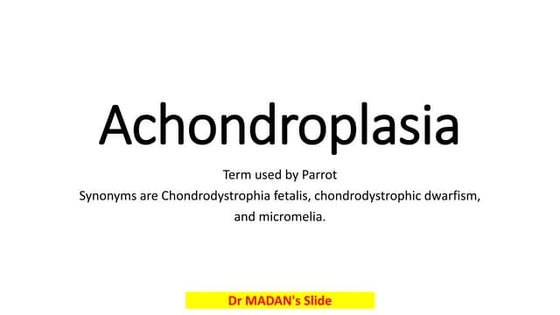 Achondroplasia | PPTX | Bone and Joint Conditions | Diseases and Conditions