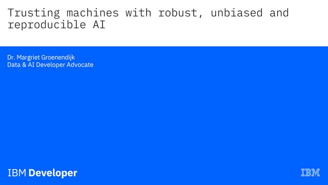 Trusting Machines With Robust Unbiased And Reproducible Ai Ppt