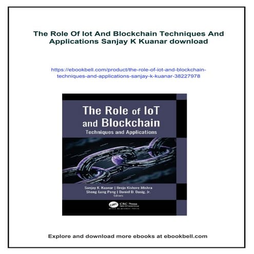 The Role Of Iot And Blockchain Techniques And Applications Sanjay K Kuanar | PDF