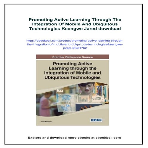 Promoting Active Learning Through The Integration Of Mobile And Ubiquitous Technologies Keengwe ...