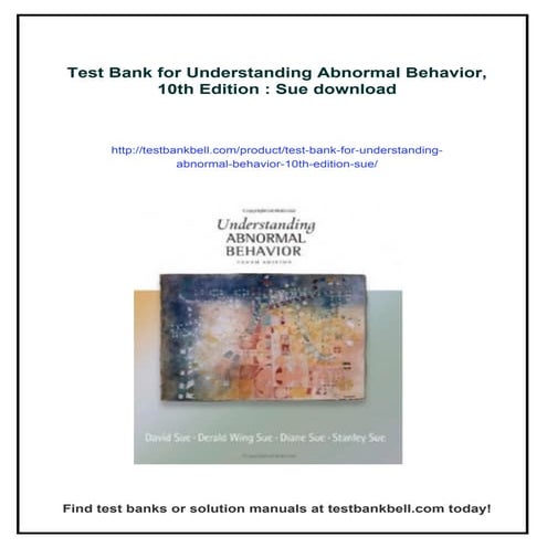 Test Bank for Understanding Abnormal Behavior, 10th Edition : Sue | PDF