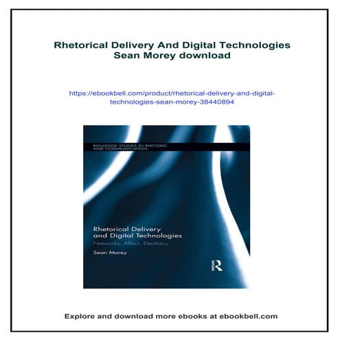 Rhetorical Delivery And Digital Technologies Sean Morey | PDF