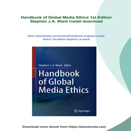 Handbook of Global Media Ethics 1st Edition Stephen J.A. Ward | PDF