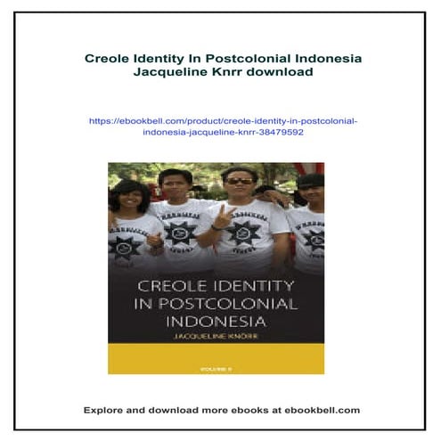 Creole Identity In Postcolonial Indonesia Jacqueline Knrr | PDF