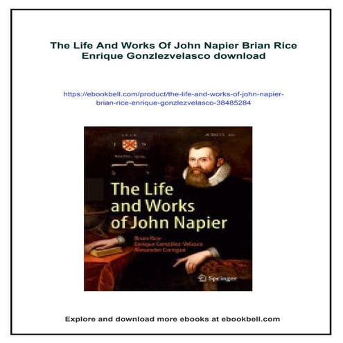 The Life And Works Of John Napier Brian Rice Enrique Gonzlezvelasco | PDF