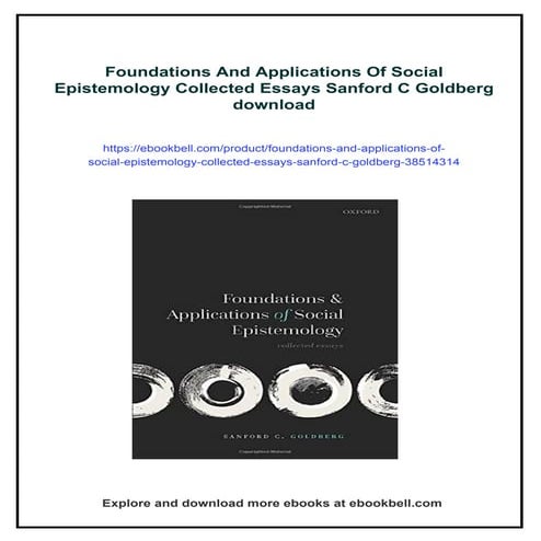 Foundations And Applications Of Social Epistemology Collected Essays Sanford C Goldberg | PDF