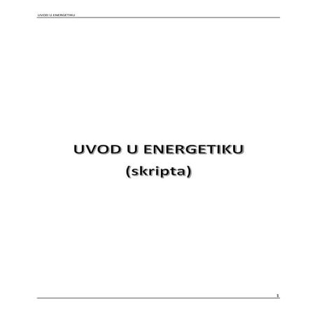 Skripta iz Uvoda u energetiku (obnovljivi i neobnovljivi izvori energije).pdf