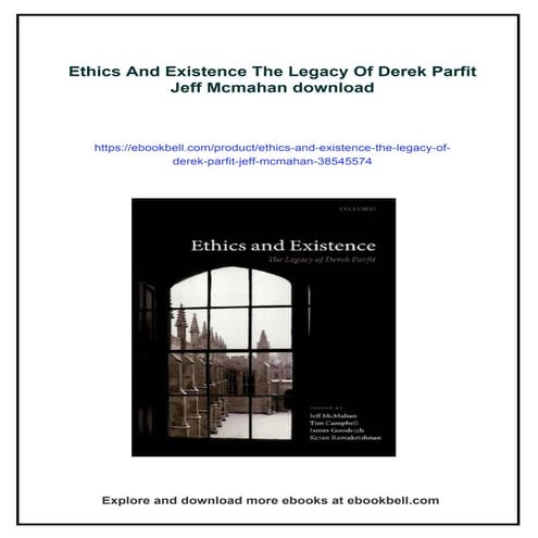 Ethics And Existence The Legacy Of Derek Parfit Jeff Mcmahan | PDF