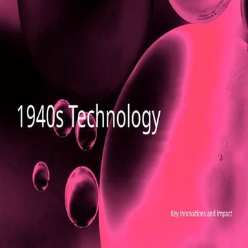 1940s Technology.pptxenglishwwwwwwwwwwww | PPTX