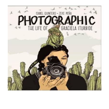 Photographic - Isabel Quintero - The Life of Graciela Iturbide eBook | PDF
