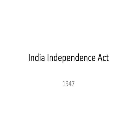 India independence act 1947 | PPTX