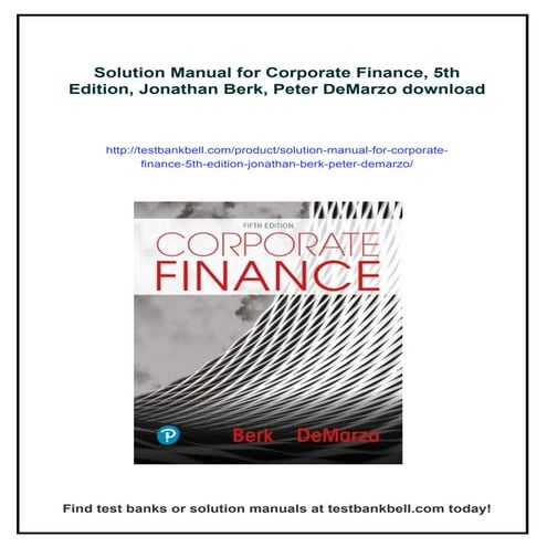 Solution Manual for Corporate Finance, 5th Edition, Jonathan Berk, Peter DeMarzo | PDF
