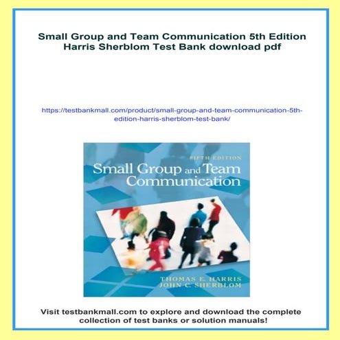 Small Group and Team Communication 5th Edition Harris Sherblom Test ...
