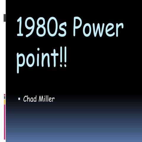 1980’s power point | PPTX
