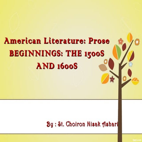 American Literature: Prose BEGINNINGS: THE 1500S AND 1600S | PPT