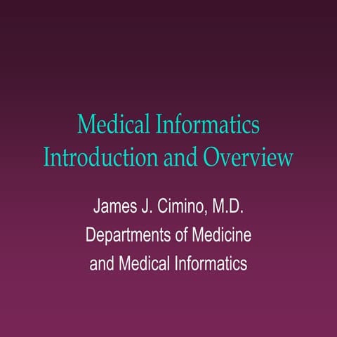 Medical Informatics-Introduction and Overview.ppt
