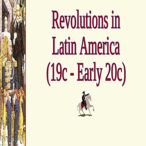 19c early20c revolutionsinlatinamerica | PPT