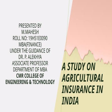 A STUDY ON AGRICULTURAL INSURANCE IN INDIA PPT | PPTX