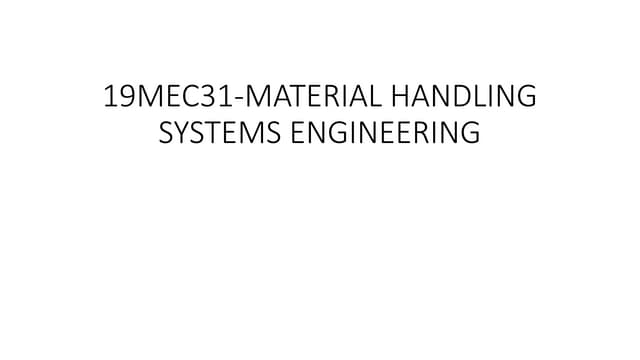 material handling and its classifications with principles. | PPTX