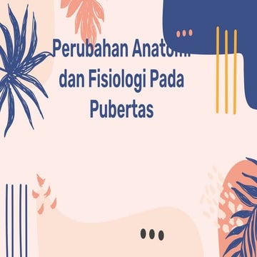 1a. Perubahan Anatomi dan Fisiologi Pada Masa Pubertas.pptx