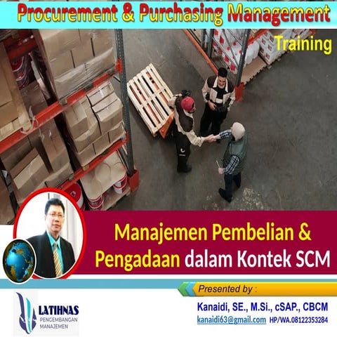 Manajemen Pengadaan & Pembelian dalam Kontek SCM_Training "PROCUREMENT & PURCHASING MANAGEMENT".pptx