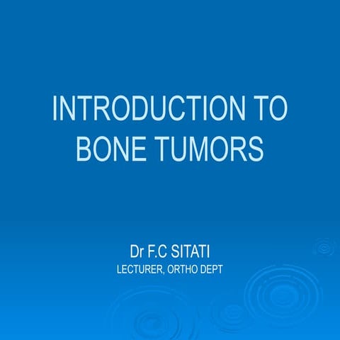 1a. INTRODUCTION TO BONE TUMORS.pptx Better | PPTX