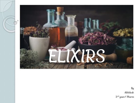 Pharmaceutical Elixirs | PPTX | Alcoholic Beverages | Food & Drink