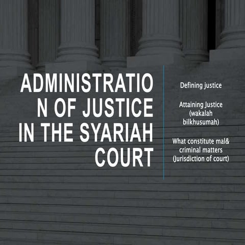1 Administration of Justice in the Syariah Court.pptx