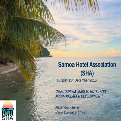 Samoa Agritourism Policy Setting Workshop 2016: Samoa Hotel Association ...