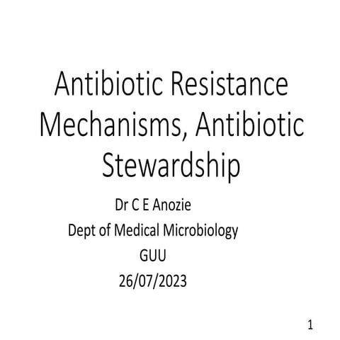 1 Antibiotics resistance mechanism and Antibiotics Stewardship program.pptx