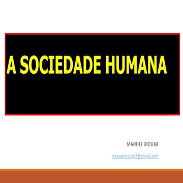 A sociedade humana | PPTX