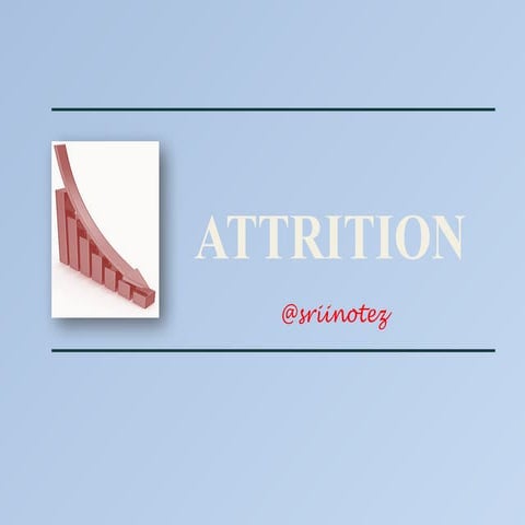 Attrition,Types and Causes fully Explained | PPTX