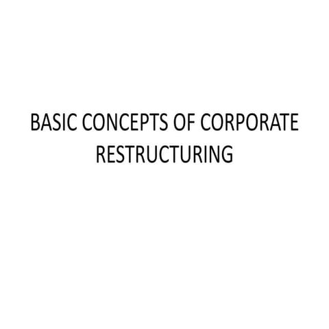 1) basic concepts of corporate restructuring (1) | PPTX