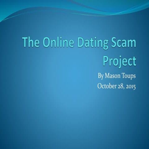 The Online Dating Scam Project | PPTX